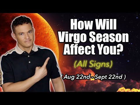 How Will Your Zodiac Sign Be Affected!?! ( Aug 22nd - Sept 22nd ) #virgoseason