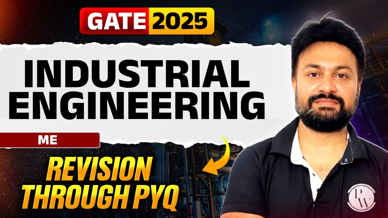 Mastering Industrial Engineering: A Comprehensive Guide to GATE 2025 PYQ Revision | Galaxy.ai