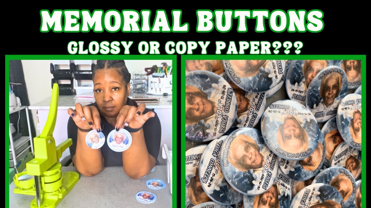 DIY Memorial Buttons Made With Amazon Button Maker | Glossy Or Copy Paper?