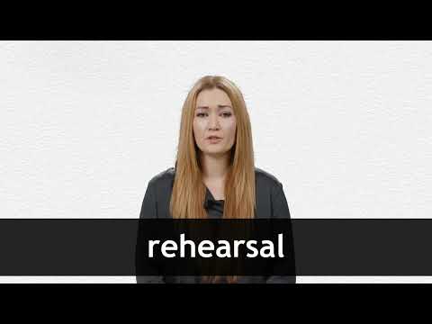 REHEARSAL 释义 | 柯林斯英语词典