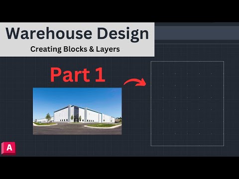Warehouse Design AutoCAD (Pt. 1) - Creating Blocks & Layers