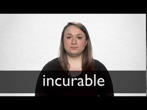 INCURABLE definition and meaning | Collins English Dictionary