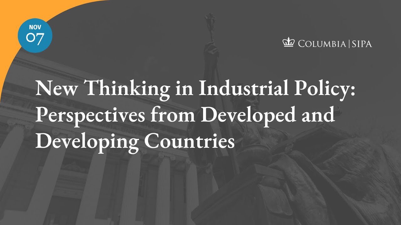 New Thinking in Industrial Policy: Perspectives from Developed and Developing Countries [Day 2]