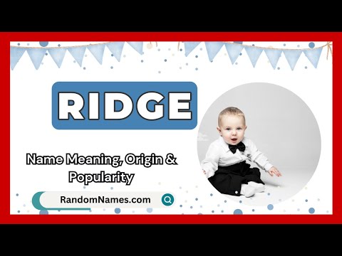 Ridge - Baby Boy Name Meaning, Origin & Popularity - RandomNames.com