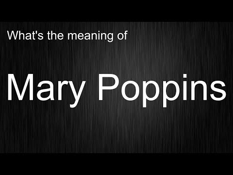 What Does "Mary Poppins" Mean? Unlocking Its Pronunciation Secrets!