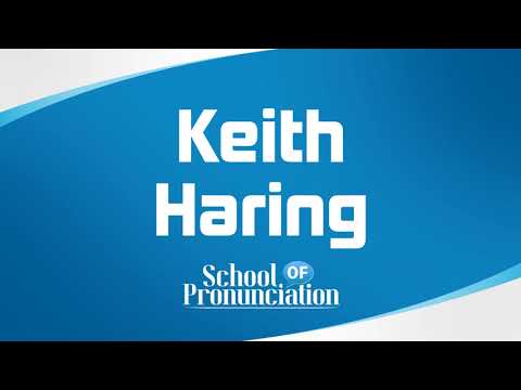 Learn How To Pronounce Keith Haring