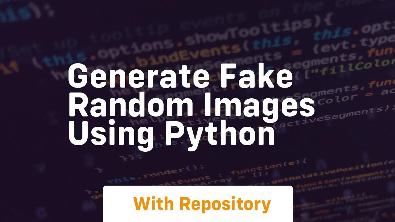 Generate fake random images using python