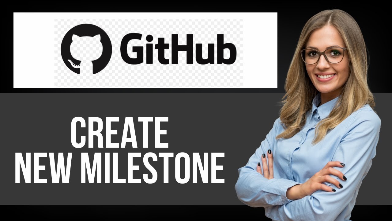 How to Create New Milestone on Github — Step by Step GitHub Tutorial