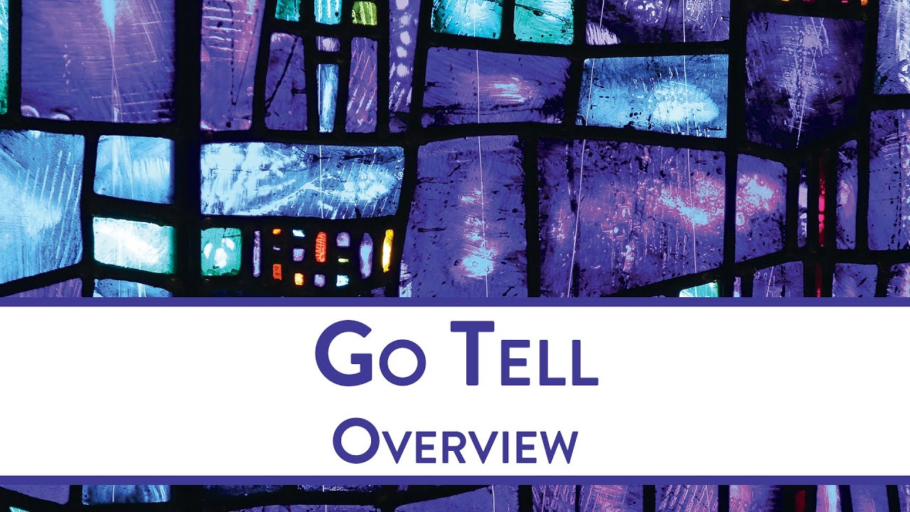 Go Tell - Overview