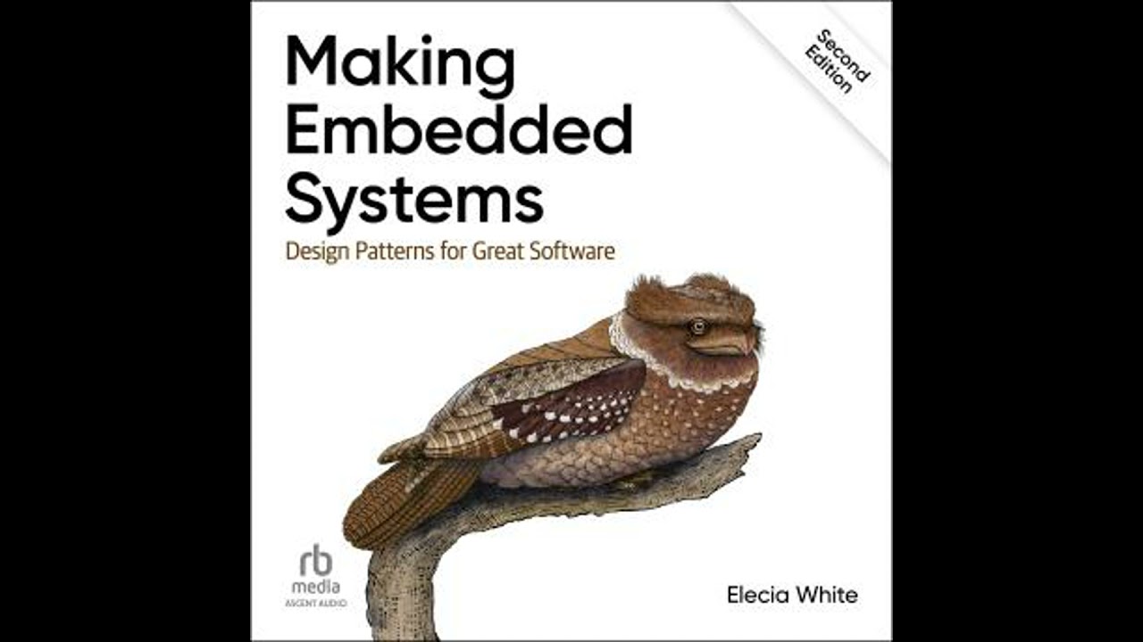 Making Embedded Systems: Design Patterns for Great Software - Elecia White