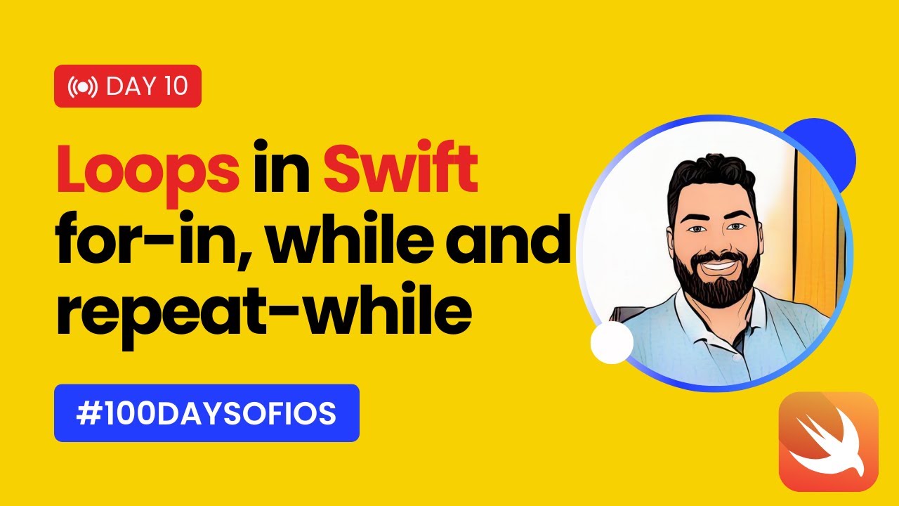 Loops in Swift Explained: for-in, while & repeat-while | #100DaysOfiOS Day 10