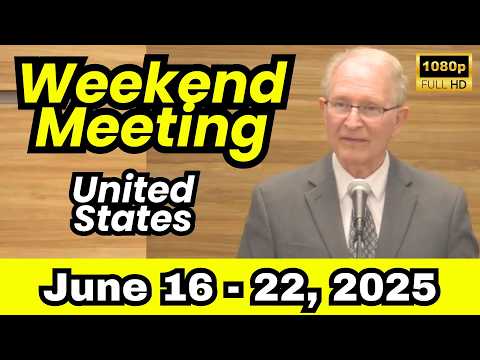 Weekend Meeting Watchtower Study Jun 16 - 22, 2025 | JW Org Jehovah's Witnesses