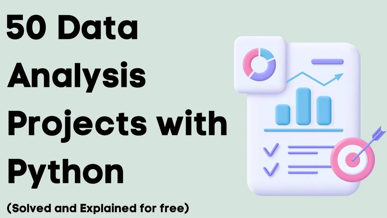 50 Python Projects to Help You Learn Data Analysis Like a Pro: Solved and Explained | Data Science