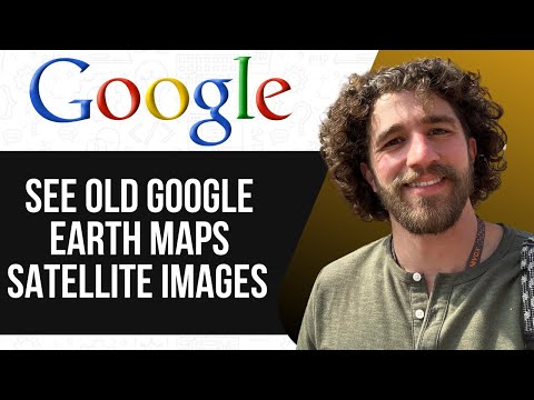 How to See Old Google Earth Maps Satellite Images (UPDATED GUIDE) 2025
