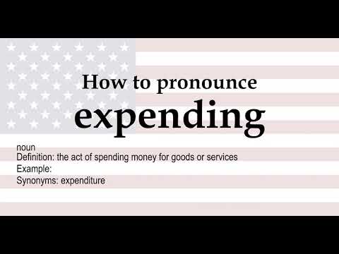 How to pronounce 'expending' + meaning