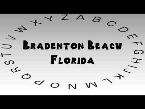 How to Say or Pronounce USA Cities — Bradenton Beach, Florida