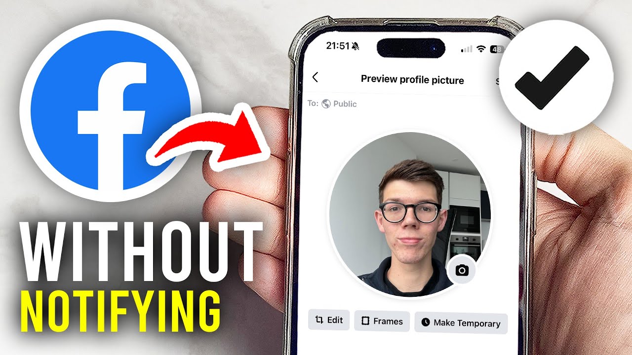 How To Change Your Facebook Profile Picture Without Notifying - Full Guide