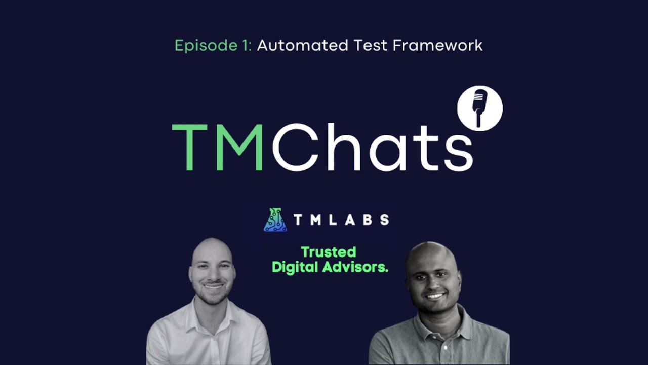 TMChats Episode 1: Automated Test Framework