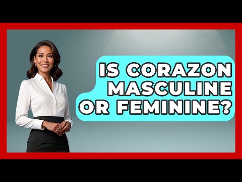 Is Corazon Masculine Or Feminine? - Gender Equality Network