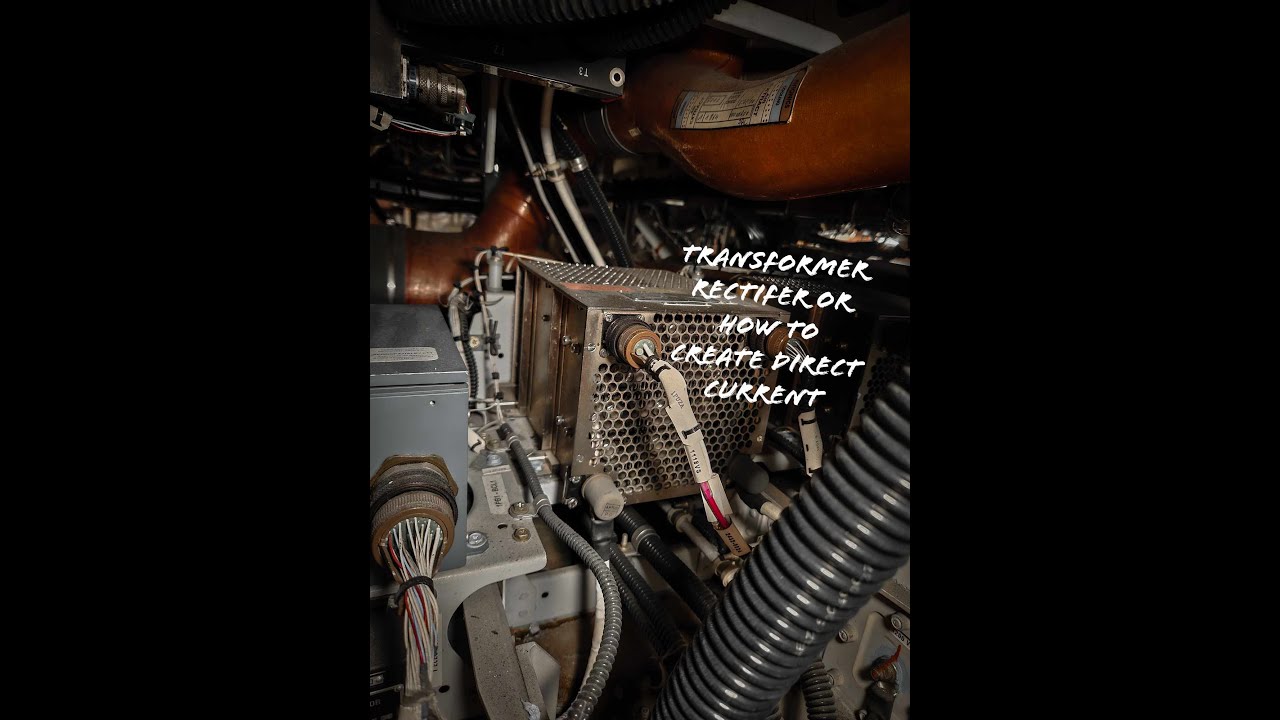 ATA 24 Transformer rectifier and how to create a direct current on A320