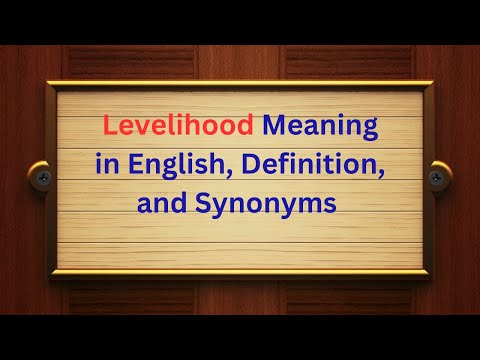 Levelihood Meaning in English, Definition, and Levelihood Synonyms | Thesaurus Thrive