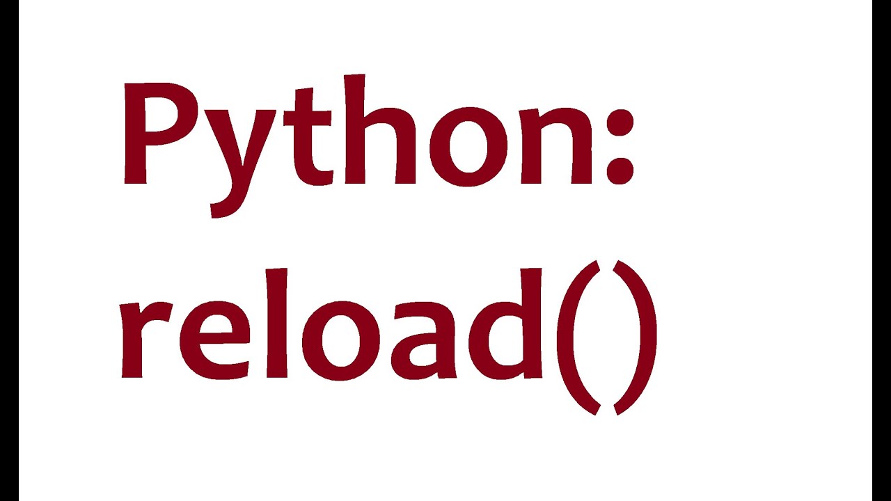 Python programming tutorial: reload function