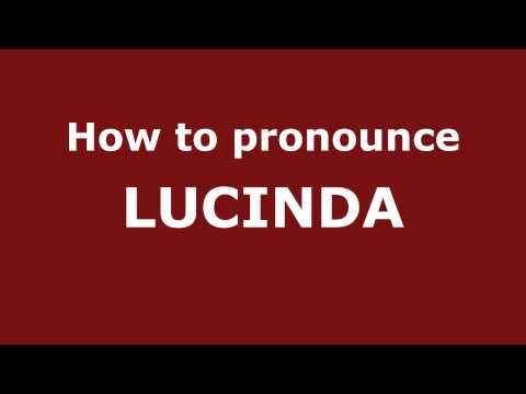 How to Pronounce LUCINDA in Spanish - PronounceNames.com