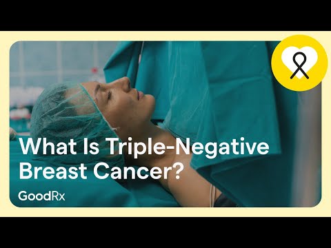 What Does It Mean to Have Triple-Negative Breast Cancer? | GoodRx