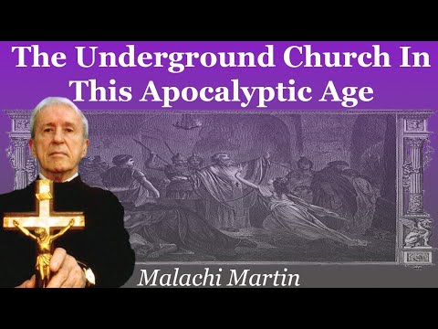 Malachi Martin On The Underground Church – RETURN TO TRADITION