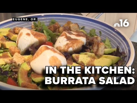 In the Kitchen: Burrata Salad