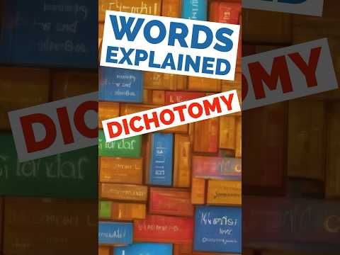 Dichotomy - Words Explained #dichotomy #dichotomise