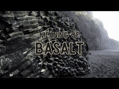 What is the meaning of Basalt?