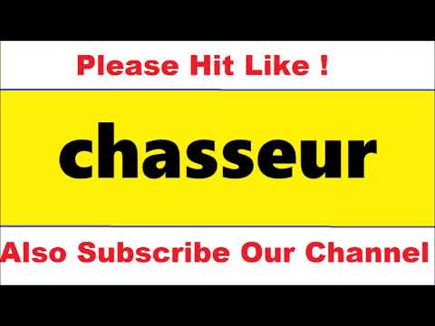 HOW TO PRONOUNCE chasseur