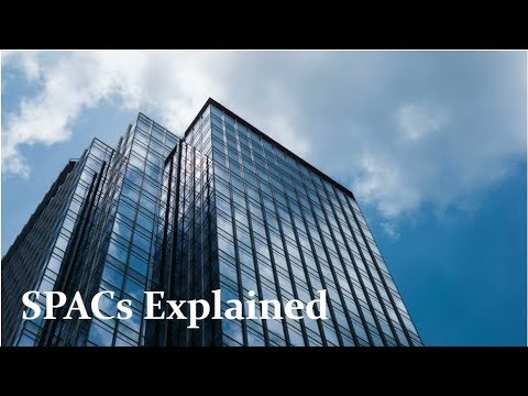 Special Purpose Acquisition Company (SPAC) Explained