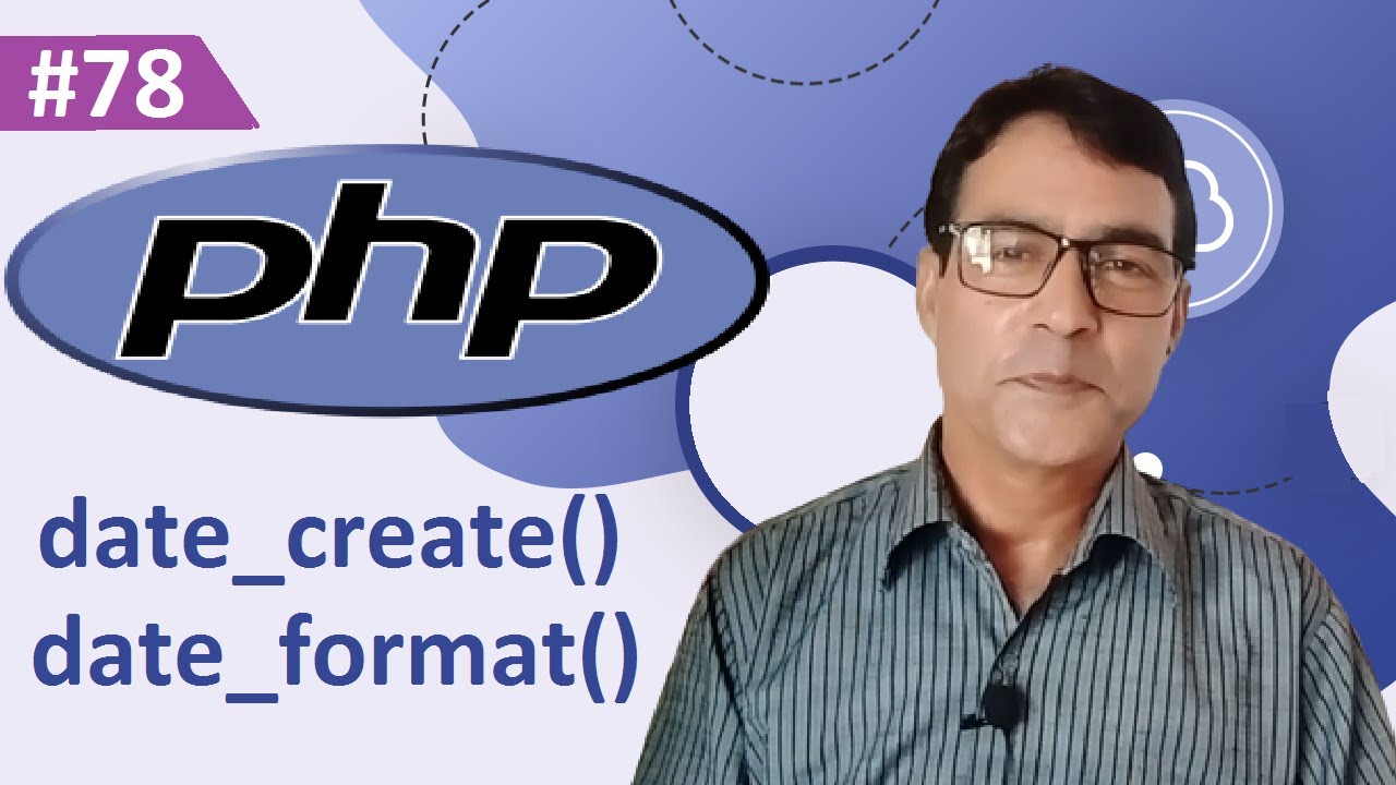PHP date_create() & date_format() Function | PHP tutorial for beginners lesson - 78