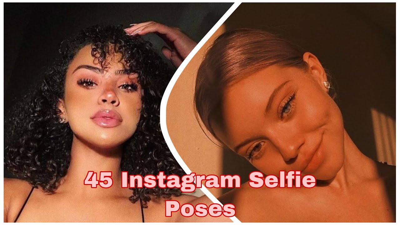 45+ INSTAGRAM SELFIE POSE IDEAS 2020 (aesthetic inspo + photo ideas)