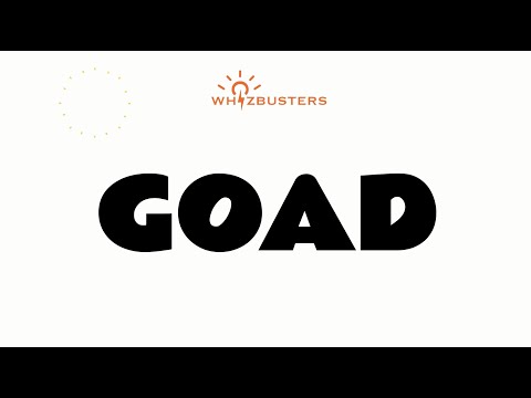 GOAD Meaning, Pronunciation and Examples in Sentences | GRE GMAT LSAT SAT ESL TOEIC