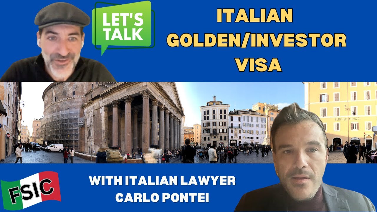 Let's Talk Italian Golden/Investor Visa with Italian Lawyer Carlo Pontei
