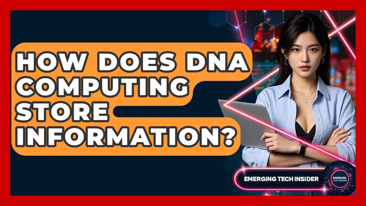 How Does DNA Computing Store Information? - Emerging Tech Insider