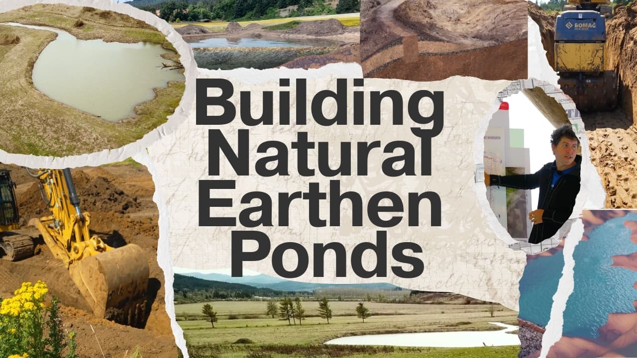 Building Natural Earnthen Ponds and Water Cycle Restoration