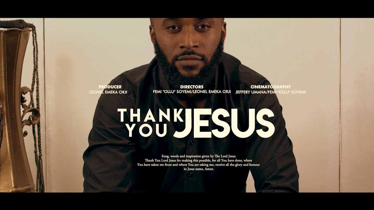 Leonel Emeka Orji  - Thank You Jesus (Official Video)
