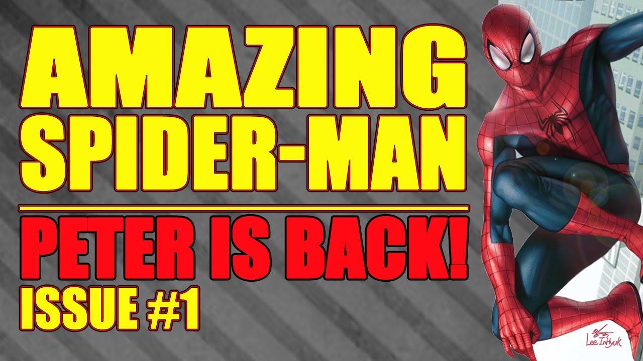 Amazing Spider-Man: PETER IS BACK! (issue 1, 2022)