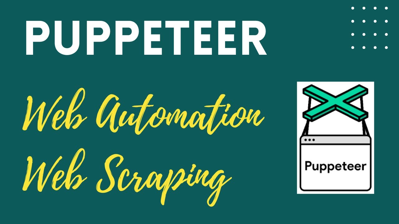 Puppeteer Tutorial For Web Scraping & Automation | Node.js | JavaScript