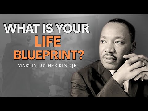 What Is Your Life Blueprint? | Powerful Speech by Dr. Martin Luther King Jr.