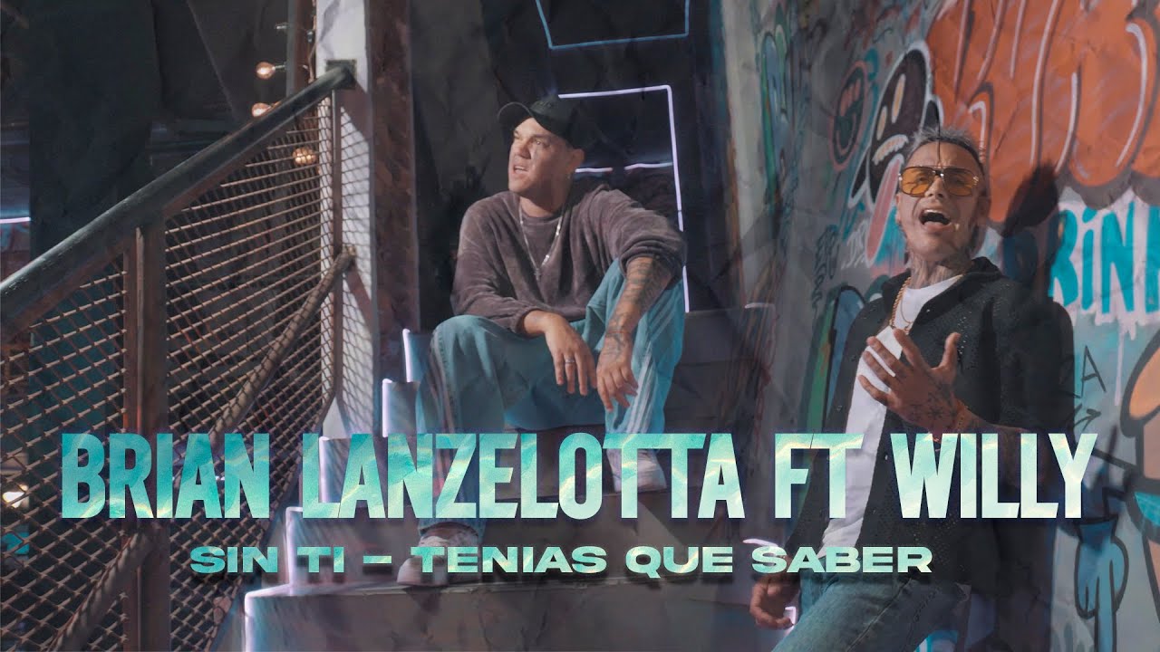 SIN TI & TIENES QUE SABER by Brian Lanzelotta from Argentina | Popnable