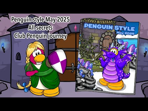 Penguin style May 2025 All secrets | Club penguin journey