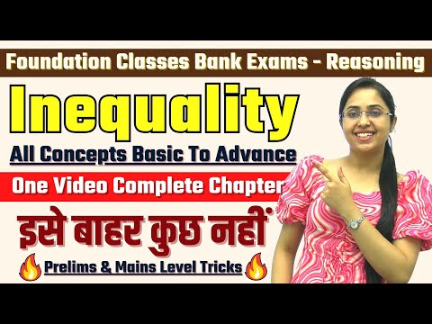 Inequality Complete Chapter | Basic to Advanced | Prelims & Mains | Reasoning | Bank Exams 2023 |