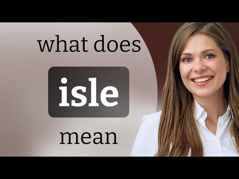 Isle — what is ISLE definition