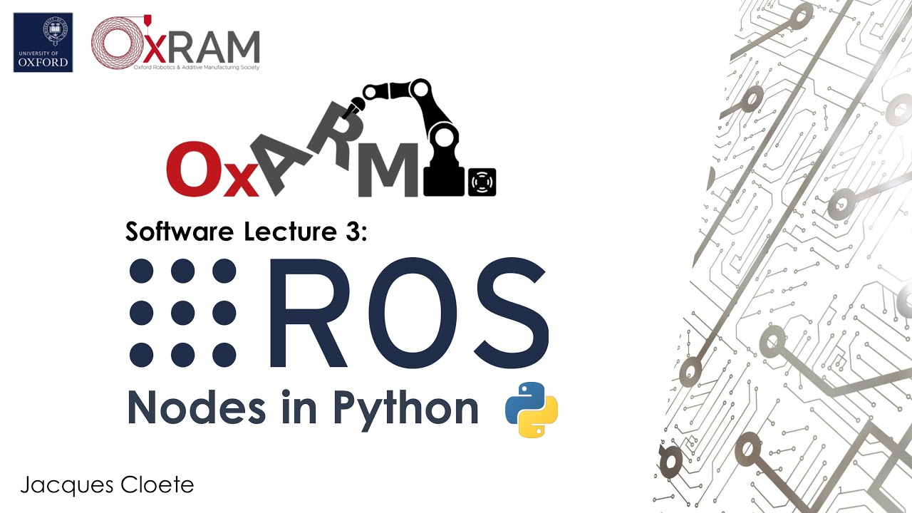 OxRAM Software Lecture 3 | Creating ROS Nodes in Python