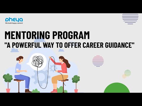 Mentoring Program " A Powerful Way to Offer Career Guidance"